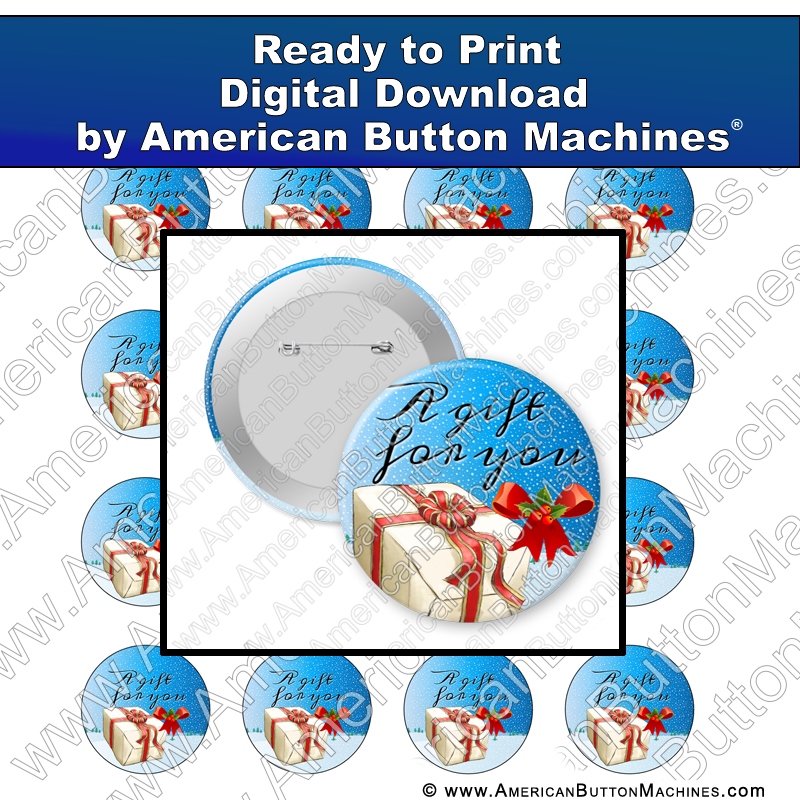A Gift For You - Digital Download for Buttons – American Button Machines