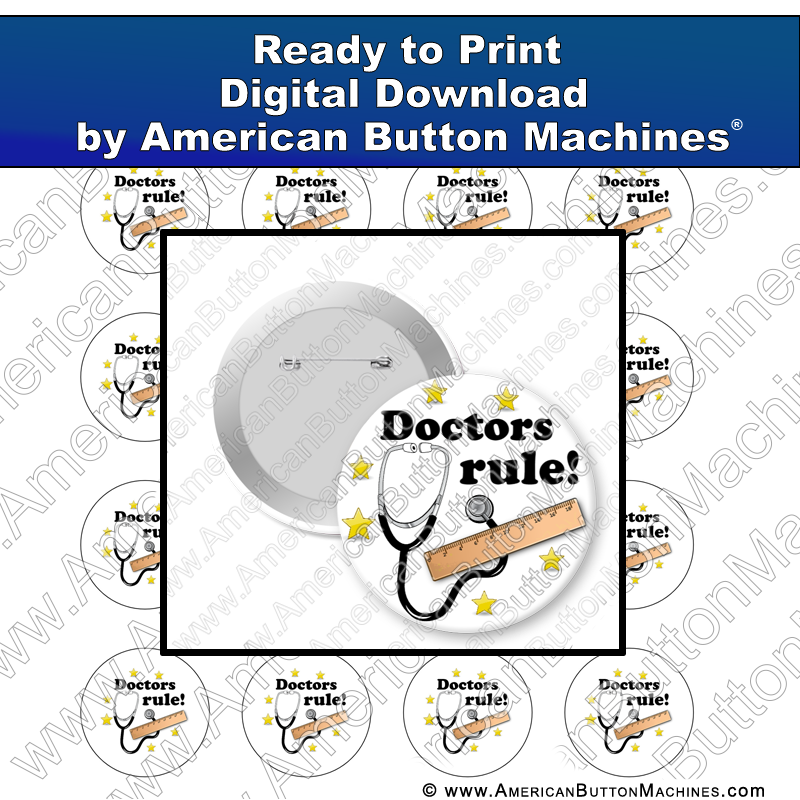 Doctors Rule - Digital Download for Buttons – American Button Machines