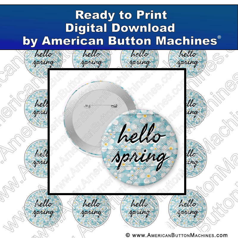 Hello Spring - Digital Download for Buttons – American Button Machines
