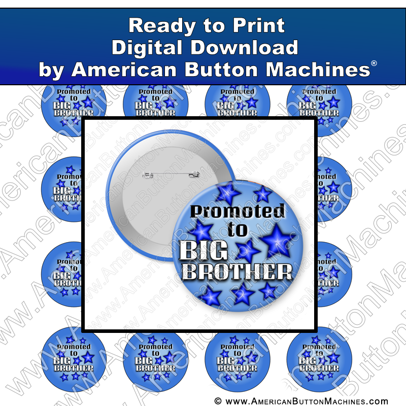 Promoted to Big Brother - Digital Download for Buttons – American ...