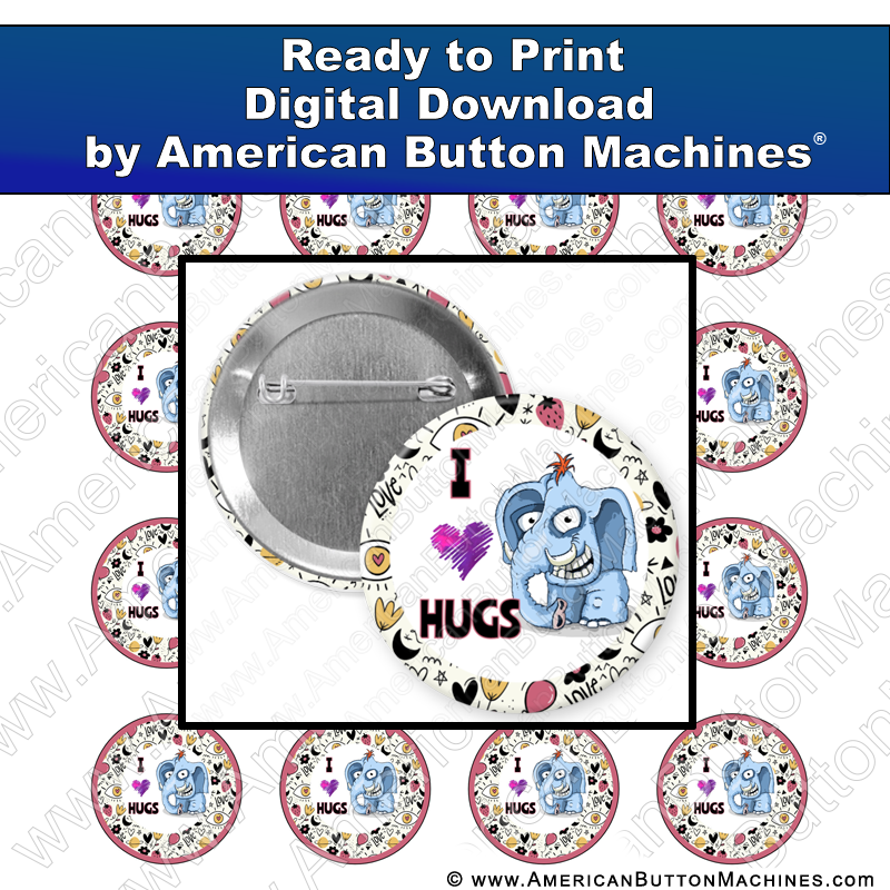 I Love Hugs - Digital Download for Buttons – American Button Machines